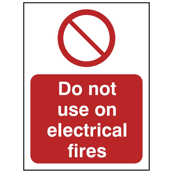 Fire Prohibition Fire Safety Signs - Do Not Use on Electrical Fires