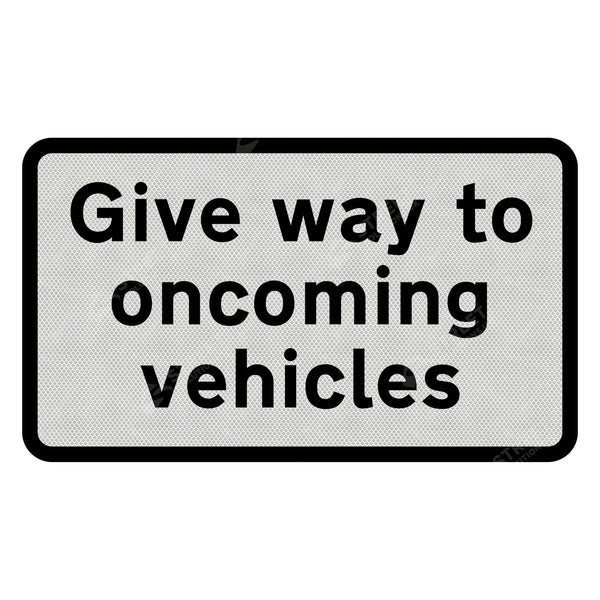 615.1 'Give way to oncoming vehicles' Sign Face | Post & Wall Mounted
